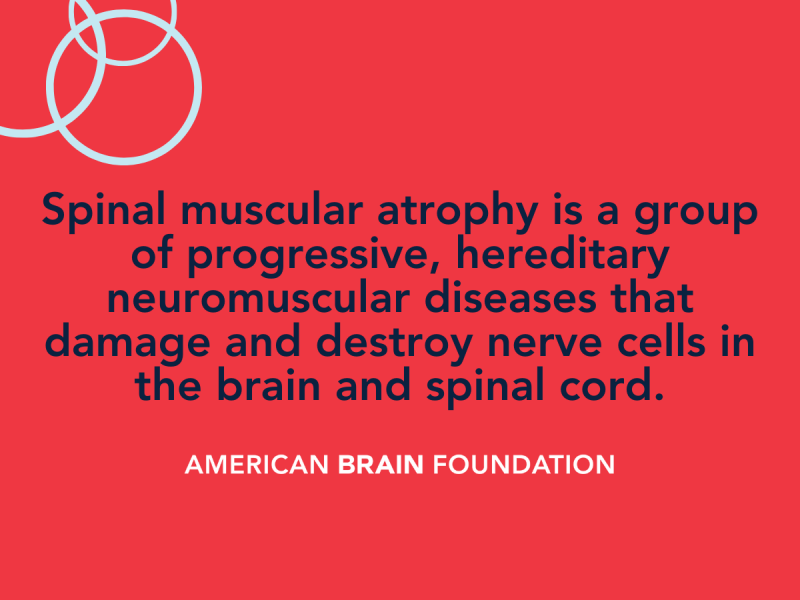 Spinal Muscular Atrophy - American Brain Foundation