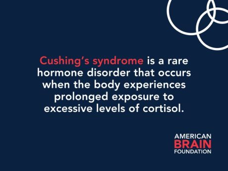 Cushing’s Syndrome | American Brain Foundation